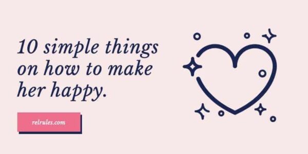 How To Make Her Happy? (10 Things You Should Always Do)