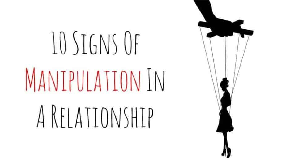 10 Signs Of Manipulation In A Relationship