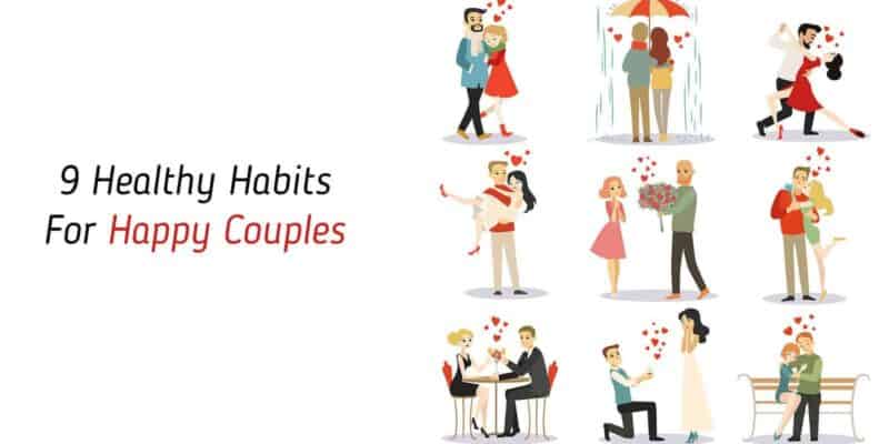 9 Healthy Habits For Happy Couples