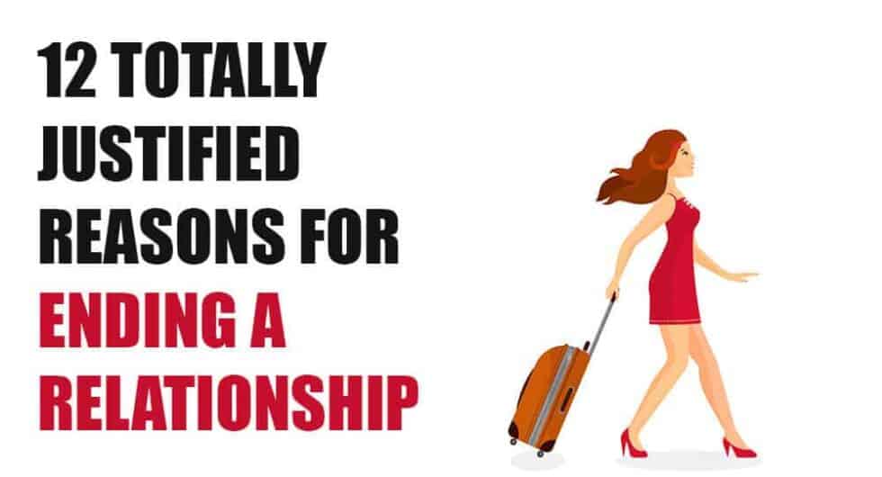 12 Totally Justified Reasons For Ending A Relationship | Relationship Rules
