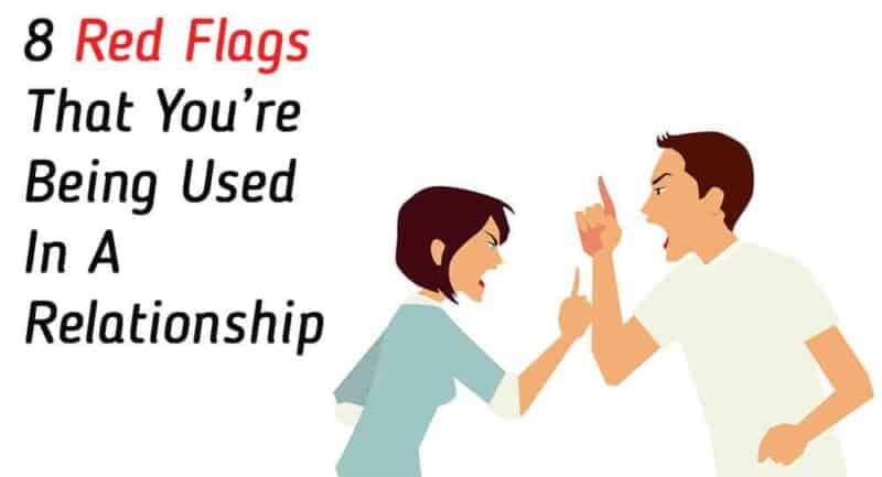 8 Red Flags That You’re Being Used In A Relationship | Relationship Rules