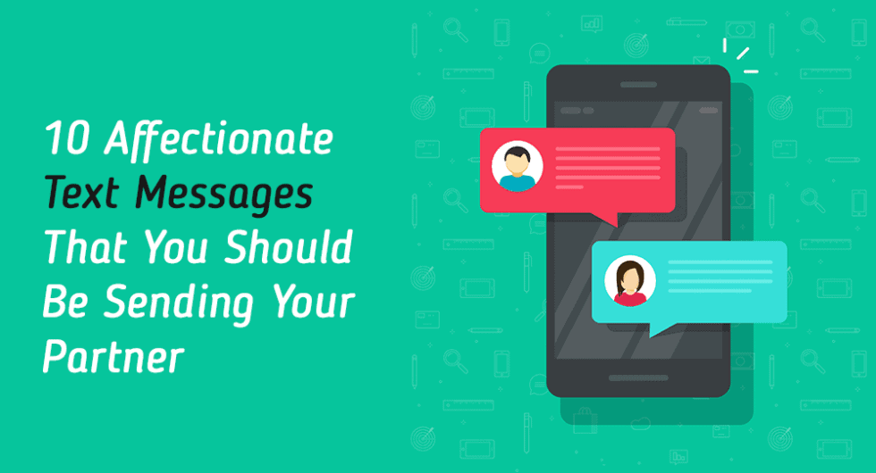 10 Affectionate Text Messages That You Should Be Sending Your Partner