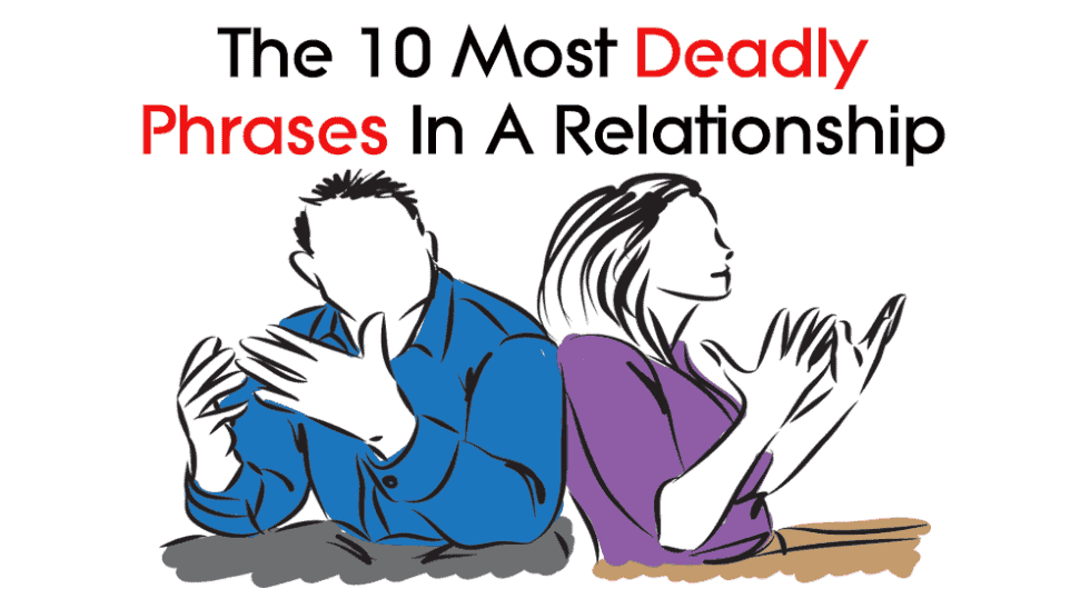 10 DEADLY Phrases that can set the mood off in your relationship ...