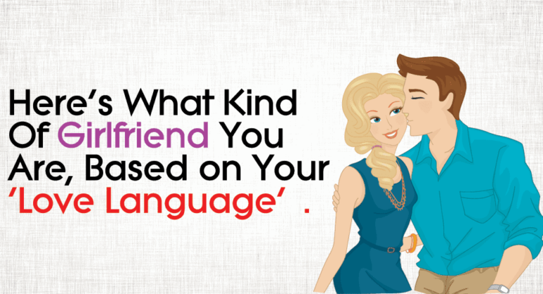 Here’s What Kind Of Girlfriend You Are, According To Your Love Language ...