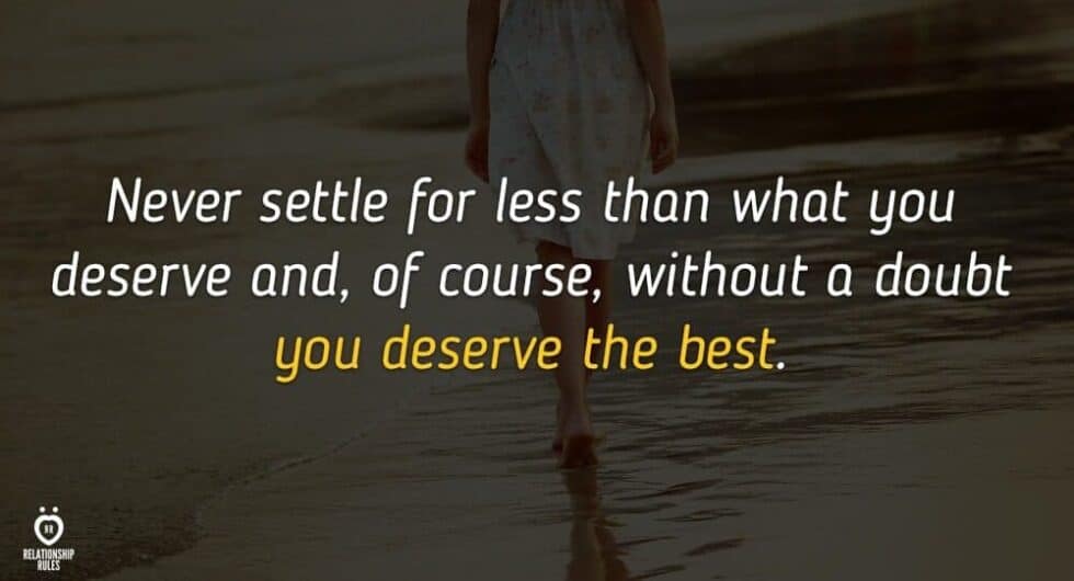 YOU DESERVE THE TYPE OF LOVE THAT MAKES YOU FEEL LOVED.
