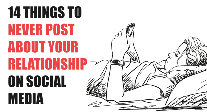 14 Things To Never Post About Your Relationship On Social Media