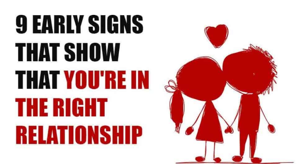 9 early signs that show that you’re in the right relationship ...